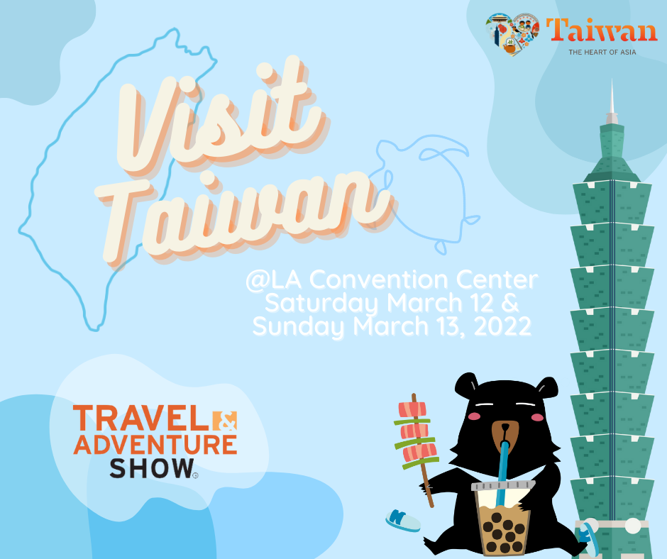 Visit Taiwan at the Los Angeles Travel Adventu... - Taipei Economic and ...